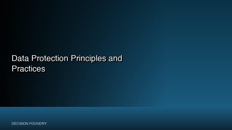 Data Protection Principles and Practices